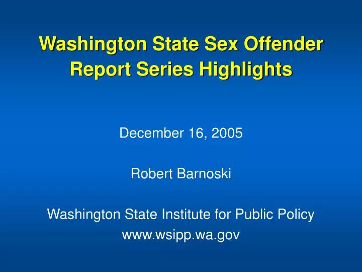Ppt Washington State Sex Offender Report Series Highlights Powerpoint