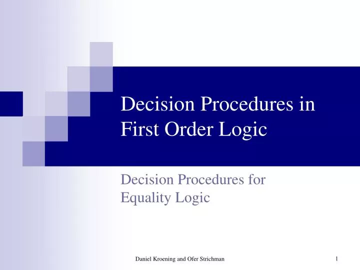 PPT - Decision Procedures in First Order Logic PowerPoint Presentation ...