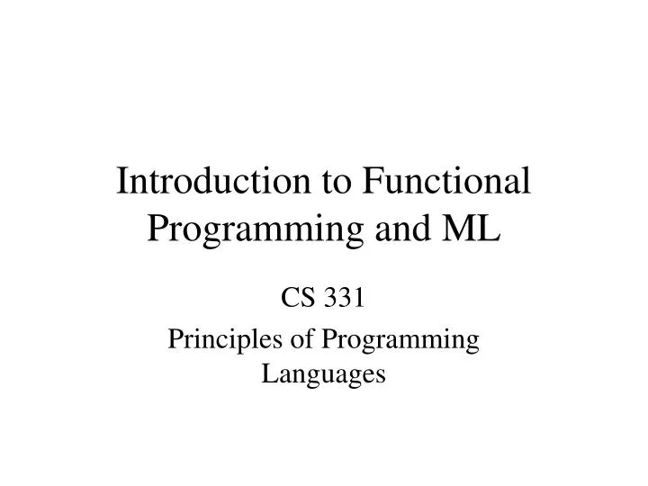 Ppt Introduction To Functional Programming And Ml Powerpoint Presentation Id5373210 6771