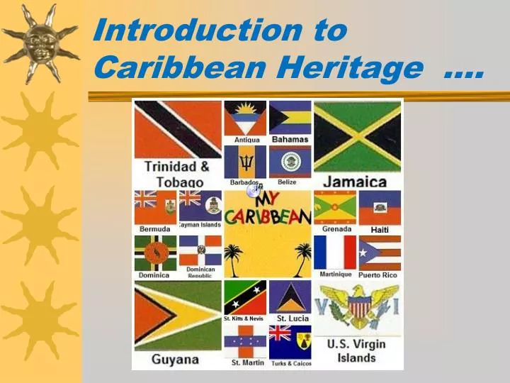 PPT - Introduction to Caribbean Heritage …. PowerPoint Presentation ...