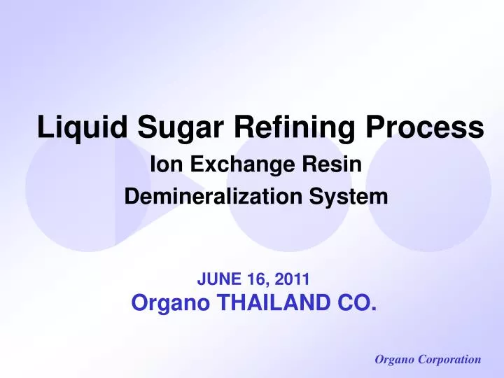 PPT - Liquid Sugar Refining Process Ion Exchange Resin Demineralization ...