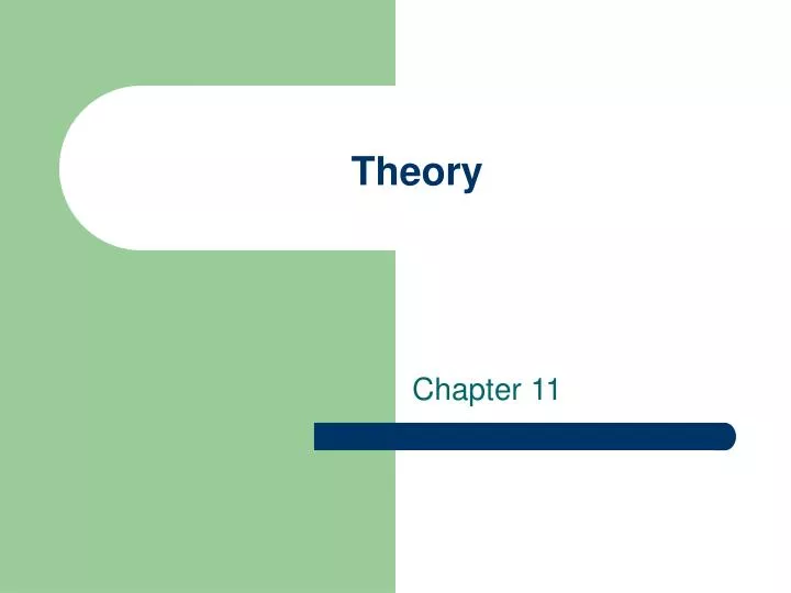 PPT - Theory PowerPoint Presentation, free download - ID:5373756