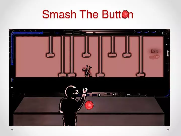 PPT - Smash The Button PowerPoint Presentation, free download - ID:5374936