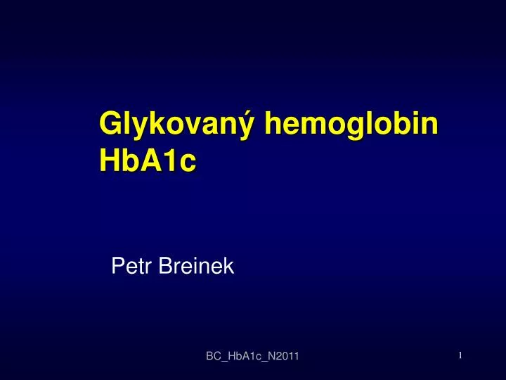 PPT - Glykovaný hemoglobin HbA1c PowerPoint Presentation, free download - ID:5375461