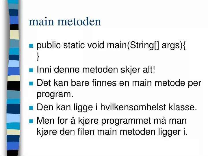PPT - main metoden PowerPoint Presentation, free download - ID:5376508