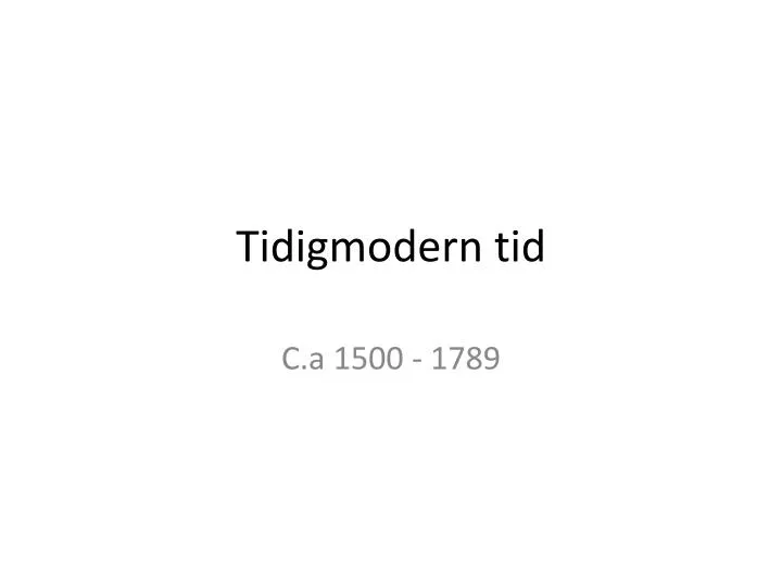 PPT - Tidigmodern tid PowerPoint Presentation, free download - ID:5376972