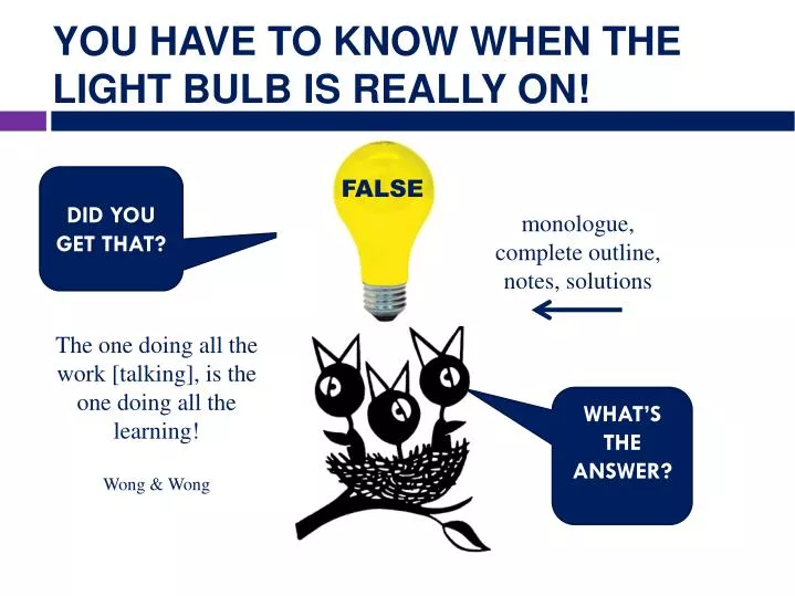 PPT - YOU HAVE TO KNOW WHEN THE LIGHT BULB IS REALLY ON! PowerPoint ...