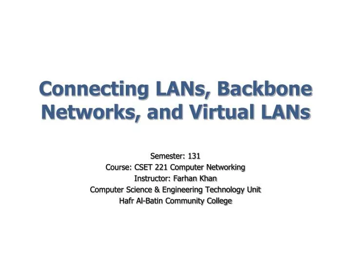 PPT - Connecting LANs, Backbone Networks, and Virtual LANs PowerPoint ...
