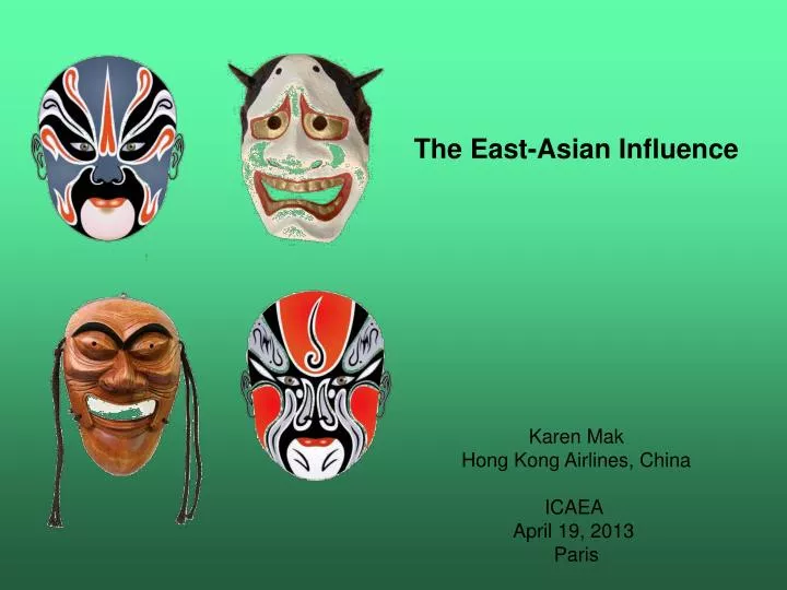 PPT - The East-Asian Influence Karen Mak Hong Kong Airlines, China ...