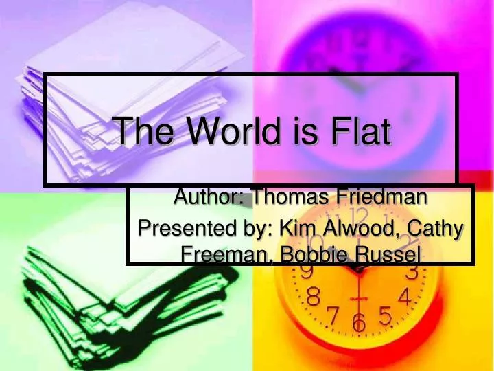 PPT - The World is Flat PowerPoint Presentation, free download - ID:5377541