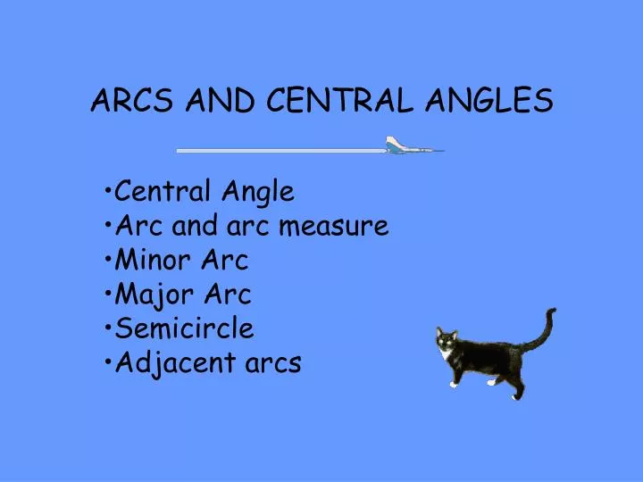 PPT - ARCS AND CENTRAL ANGLES PowerPoint Presentation, free download ...