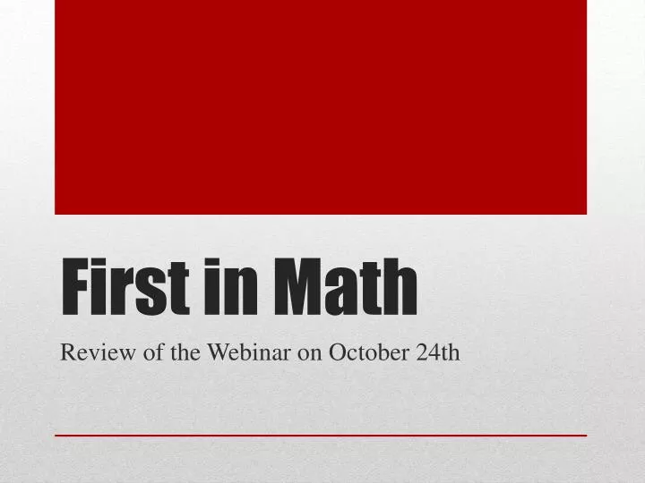 PPT - First in Math PowerPoint Presentation, free download - ID:5379561