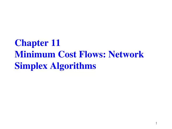 Ppt Chapter 11 Minimum Cost Flows Network Simplex Algorithms Powerpoint Presentation Id5379849