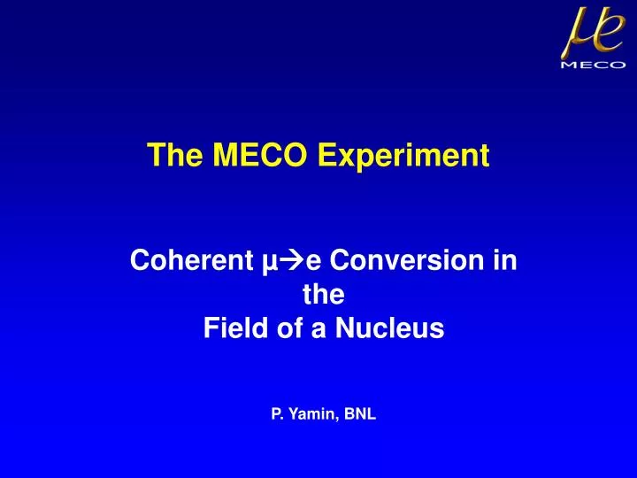 PPT - The MECO Experiment PowerPoint Presentation, free download - ID ...