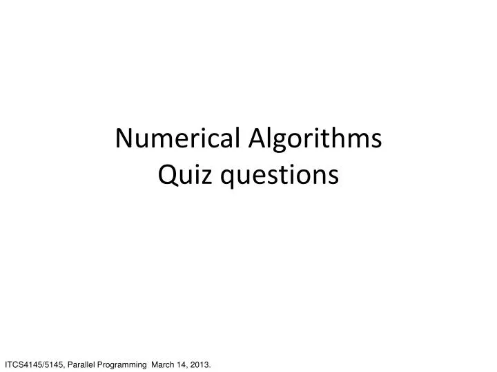 PPT - Numerical Algorithms Quiz questions PowerPoint Presentation, free ...