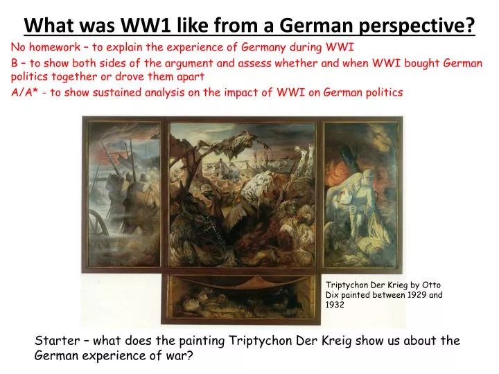 PPT - What was WW1 like from a German perspective? PowerPoint ...