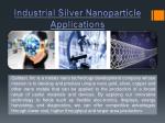 PPT - Industrial Silver Nanoparticle Applications PowerPoint ...