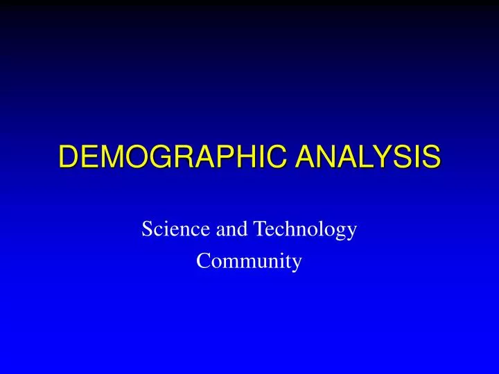 PPT - DEMOGRAPHIC ANALYSIS PowerPoint Presentation, free download - ID ...