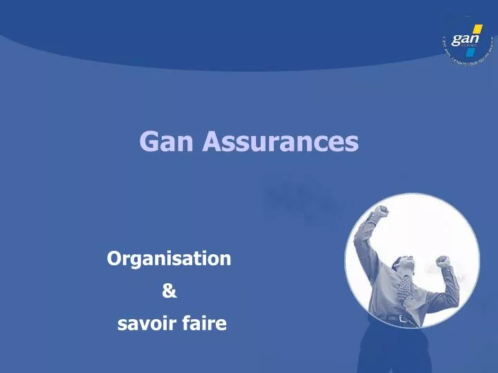 PPT - Gan Assurances PowerPoint Presentation, free download - ID:5384619