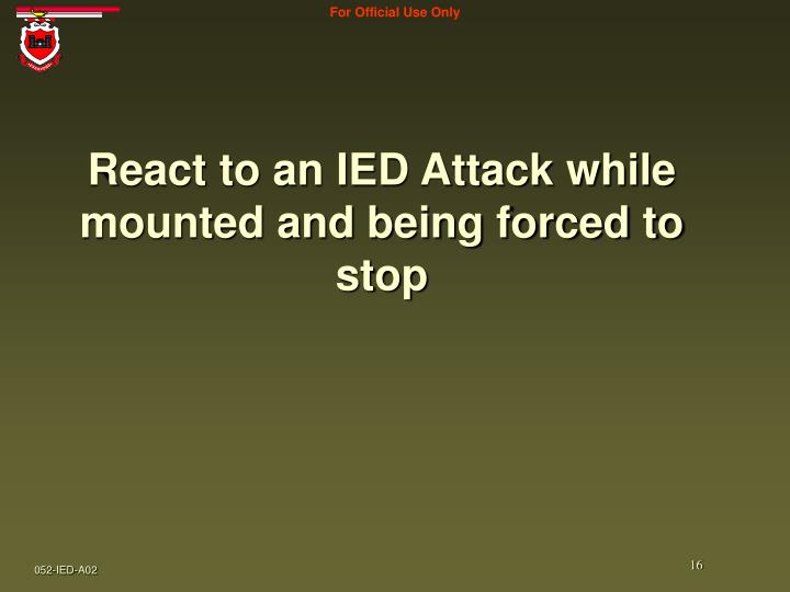 PPT - React to an Improvised Explosive Device (IED) Attack PowerPoint ...
