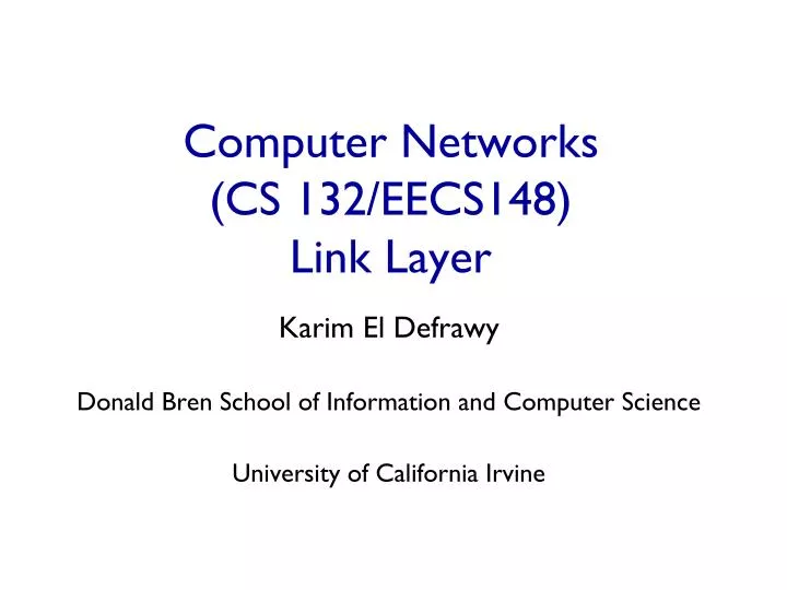 PPT - Computer Networks (CS 132/EECS148) Link Layer PowerPoint Presentation - ID:5386034