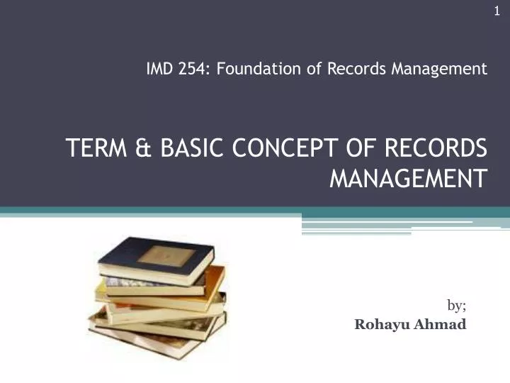 PPT - TERM & BASIC CONCEPT OF RECORDS MANAGEMENT PowerPoint ...