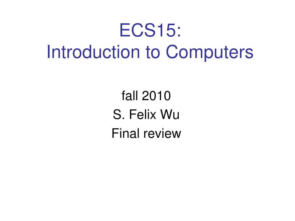 PPT - ECS15: Introduction to Computers PowerPoint Presentation, free ... PPT - ECS15: Introduction to Computers PowerPoint Presentation, free ...