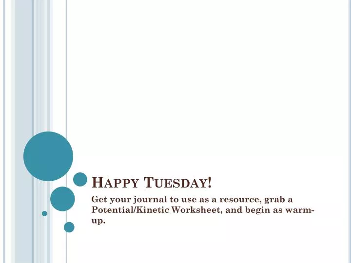 PPT - Happy Tuesday! PowerPoint Presentation, free download - ID:5387062