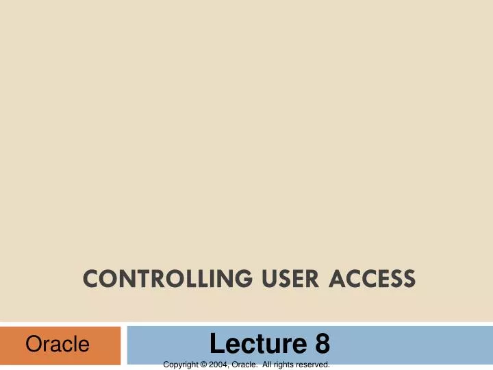 PPT - Controlling User Access PowerPoint Presentation, free download ... PPT - Controlling User Access PowerPoint Presentation, free download ...