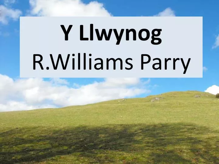 PPT - Y Llwynog R.Williams Parry PowerPoint Presentation, free download ...