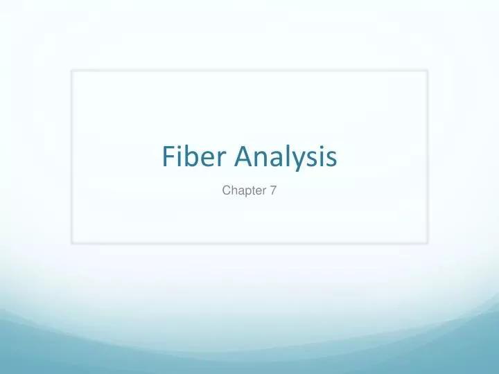 PPT - Fiber Analysis PowerPoint Presentation, free download - ID:5389156
