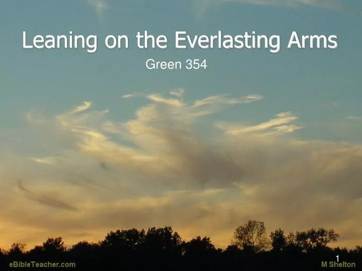 PPT - Leaning on the Everlasting Arms PowerPoint Presentation, free ...