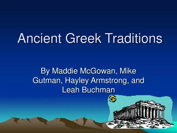 PPT - Ancient Greek Traditions PowerPoint Presentation, free download ...