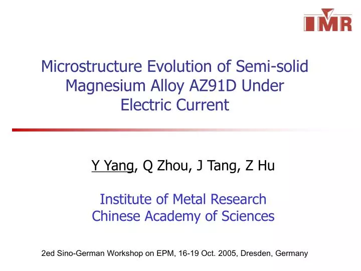 PPT - Microstructure Evolution of Semi-solid Magnesium Alloy AZ91D Under Electric Current ...