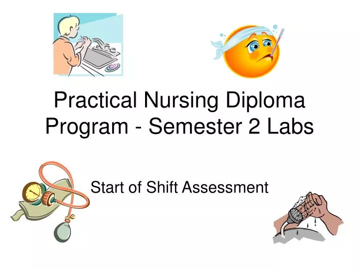 PPT - Practical Nursing Diploma Program - Semester 2 Labs PowerPoint ...