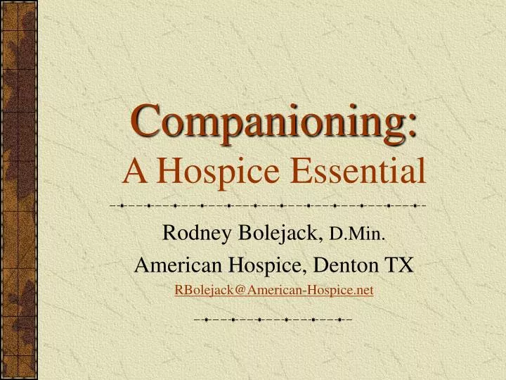 PPT - Companioning: A Hospice Essential PowerPoint Presentation, free ...