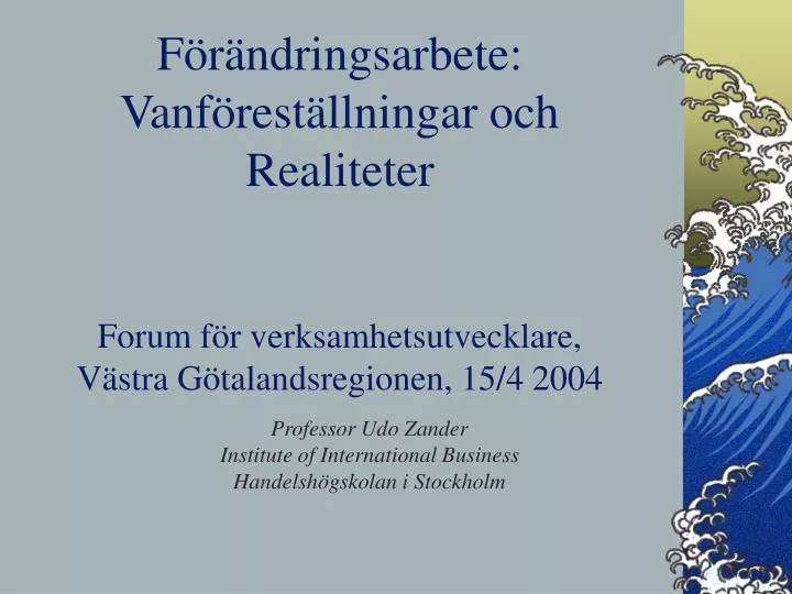 PPT - Professor Udo Zander Institute of International Business ...