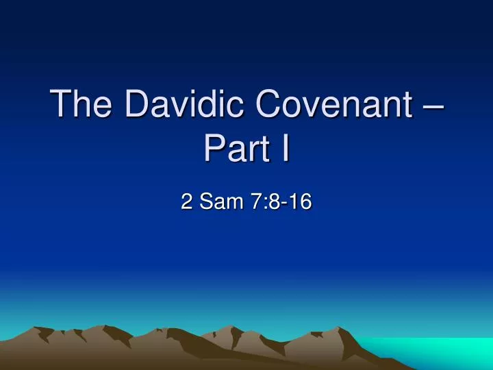PPT - The Davidic Covenant – Part I PowerPoint Presentation, free ...