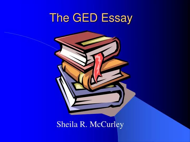 PPT - The GED Essay PowerPoint Presentation, free download - ID:5393142