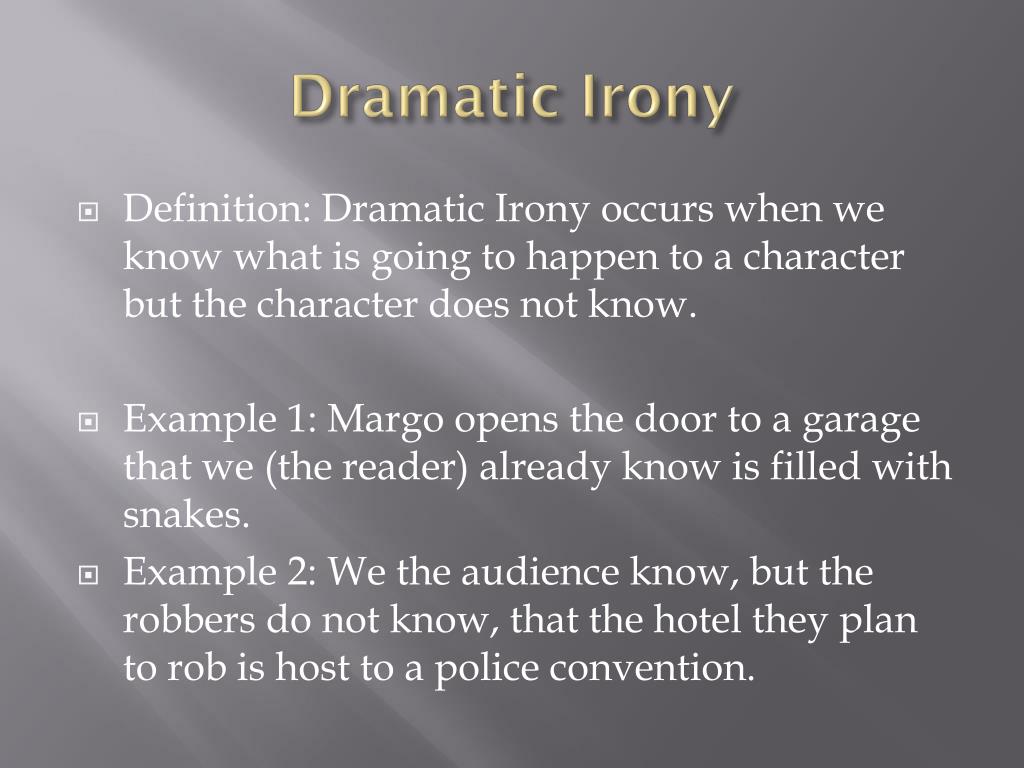  Dramatic Irony Occurs When Dramatic Irony Occurs When A