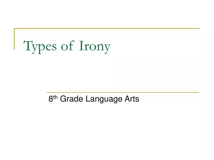 PPT - Types of Irony PowerPoint Presentation, free download - ID:5394160