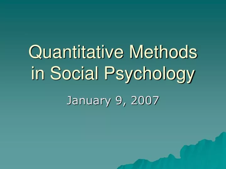 PPT - Quantitative Methods in Social Psychology PowerPoint Presentation ...