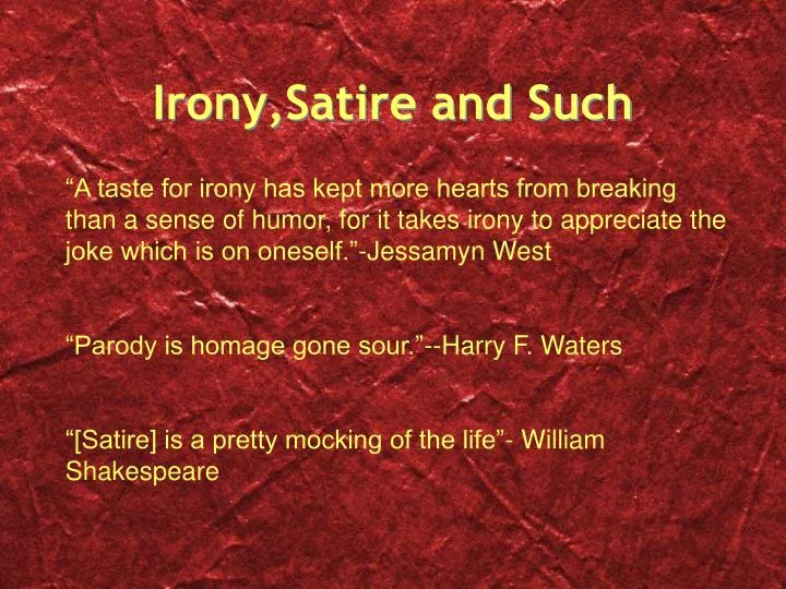 PPT - Irony,Satire and Such PowerPoint Presentation, free download - ID ...