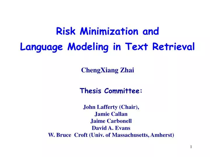 PPT - Risk Minimization and Language Modeling in Text Retrieval PowerPoint Presentation - ID:5394428