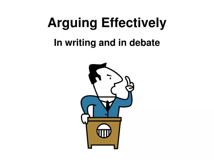 PPT - Arguing Effectively PowerPoint Presentation, free download - ID ...