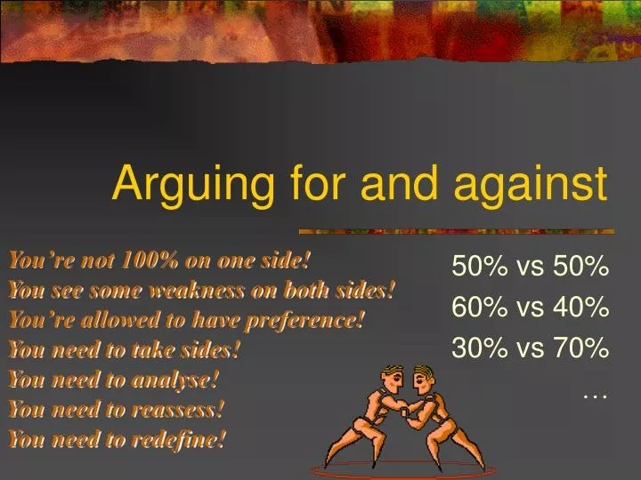 PPT - Arguing for and against PowerPoint Presentation, free download ...