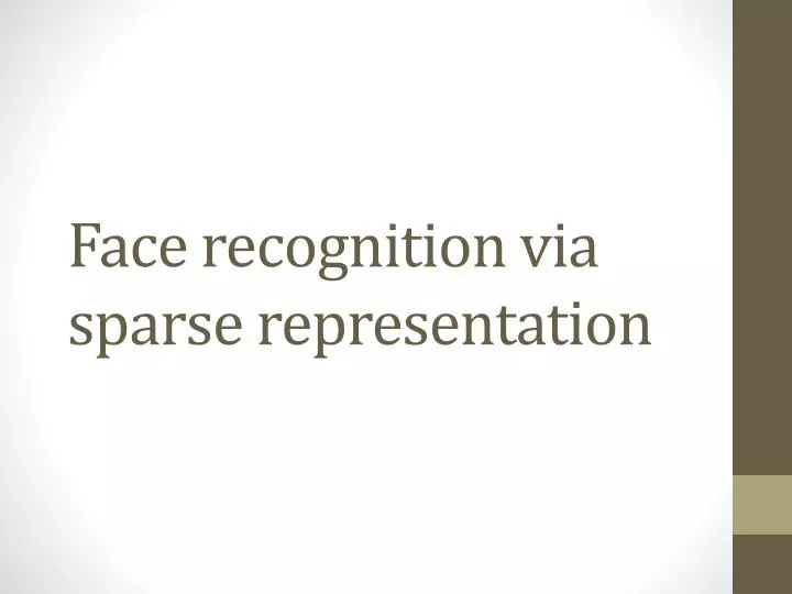 PPT - Face recognition via sparse representation PowerPoint ... PPT - Face recognition via sparse representation PowerPoint ...