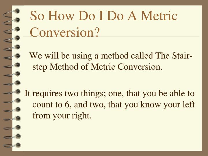 PPT - METRIC SYSTEM AND CONVERSION PowerPoint Presentation - ID:5395371