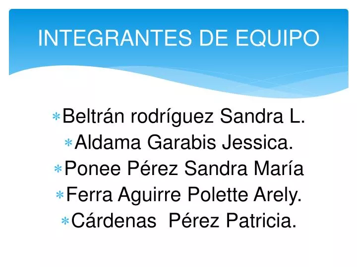PPT - INTEGRANTES DE EQUIPO PowerPoint Presentation, free download - ID ...