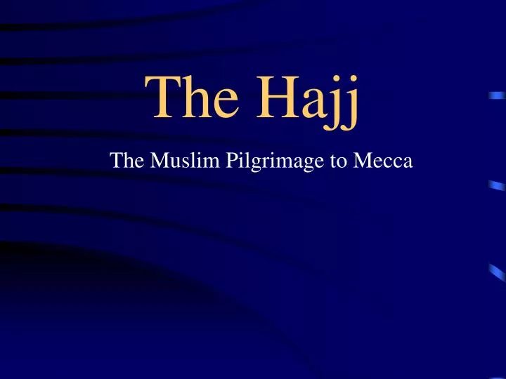 PPT - The Hajj PowerPoint Presentation, free download - ID:5396364